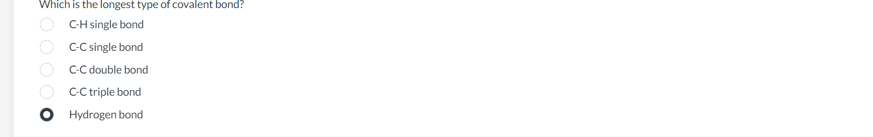 Solved Which is the longest type of covalent bond? C−H | Chegg.com