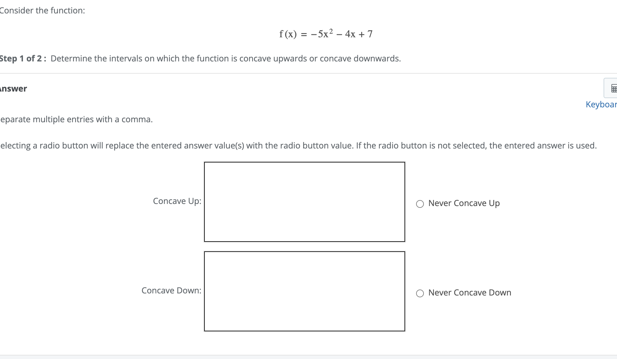 Solved Consider the function:f(x)=-5x2-4x+7Step 1 ﻿of 2 ﻿: | Chegg.com