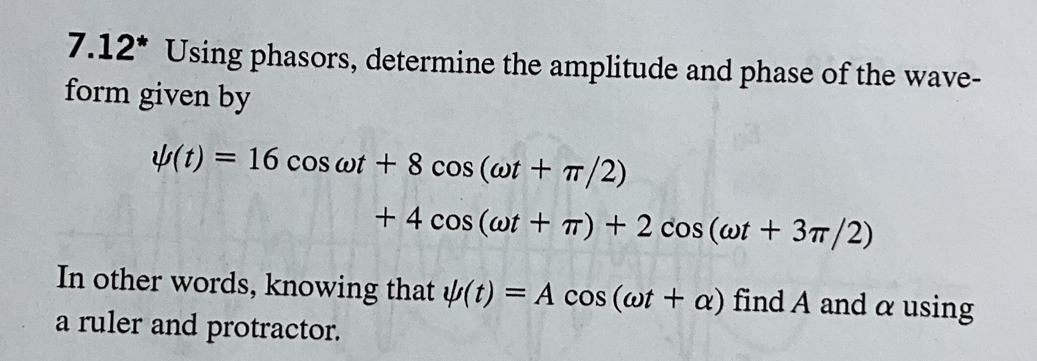 Solved 7.12* ﻿Using phasors, determine the amplitude and | Chegg.com