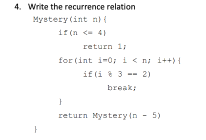 Solved 4. Write the recurrence relation Mystery (int n) { if | Chegg.com