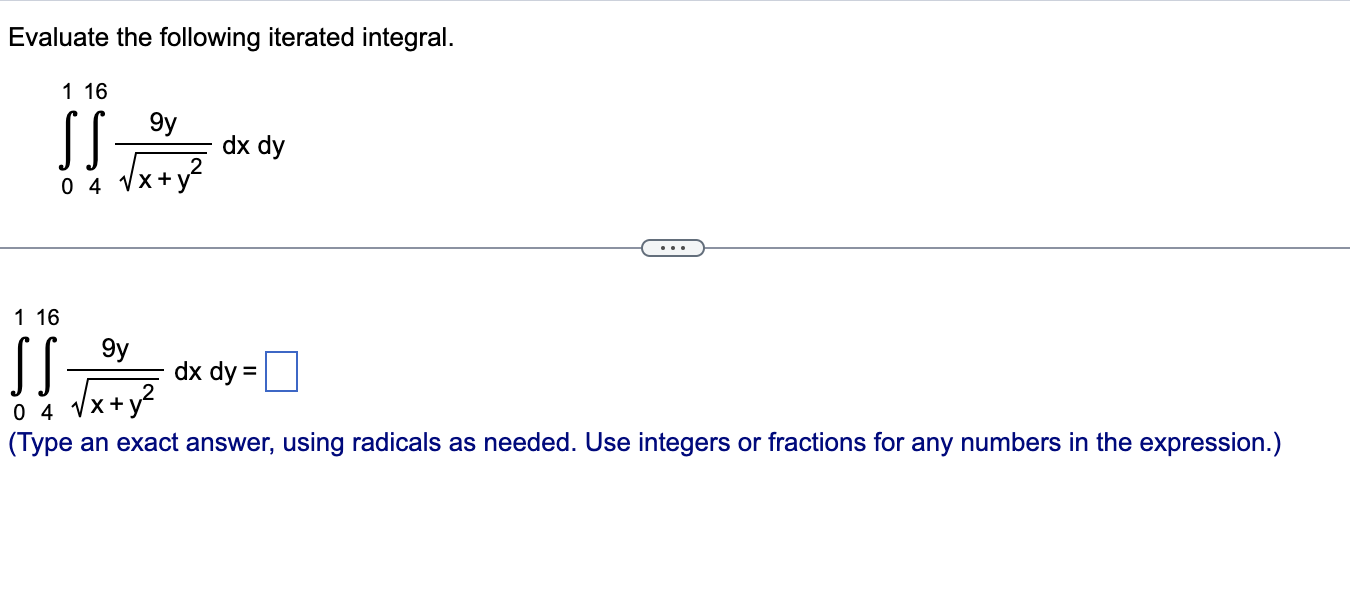 Solved Evaluate the following iterated integral. | Chegg.com