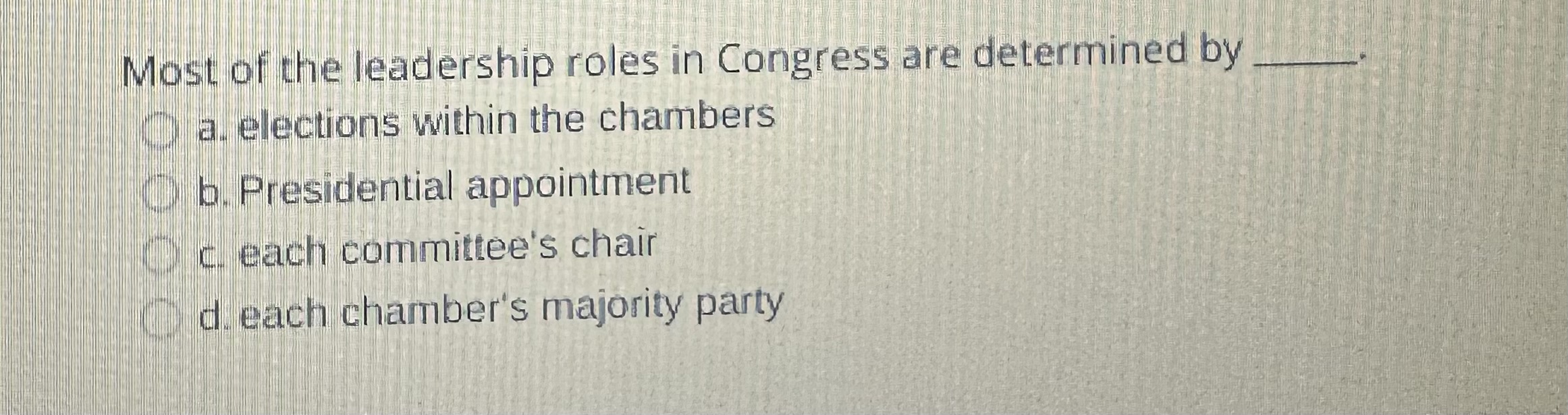 Solved Most of the leadership roles in Congress are | Chegg.com