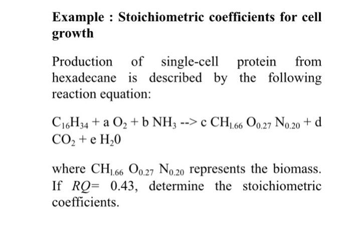 Solved Example : Stoichiometric coefficients for cell growth | Chegg.com
