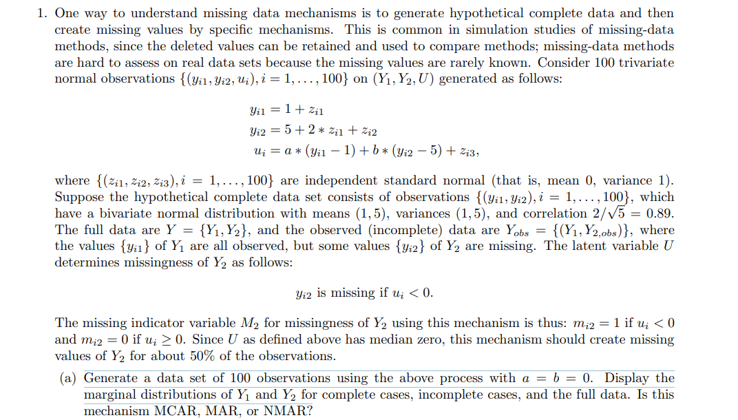 1. One way to understand missing data mechanisms is | Chegg.com