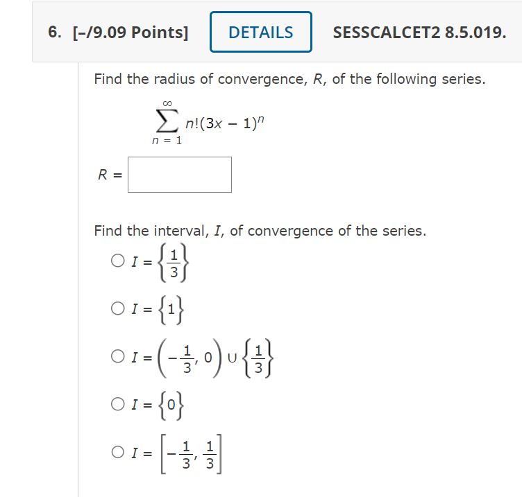 Solved Find the radius of convergence, R, of the series. | Chegg.com