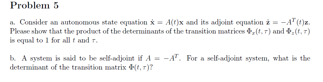 Solved a. Consider an autonomous state equation x˙=A(t)x and | Chegg.com