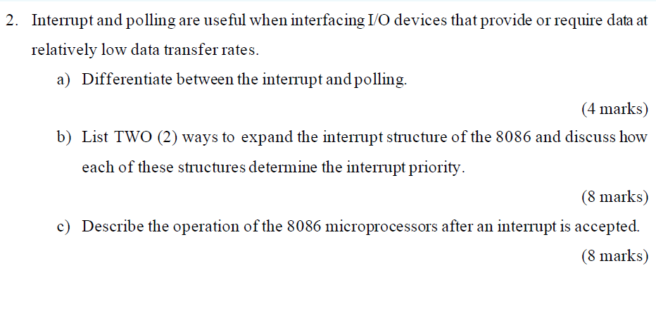 Solved 2. Interrupt and polling are useful when interfacing | Chegg.com