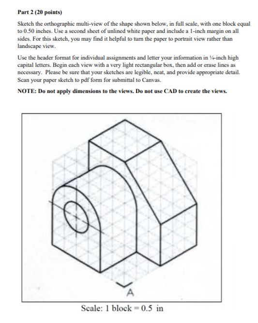 Solved Part 2 (20 points) Sketch the orthographic multi-view | Chegg.com
