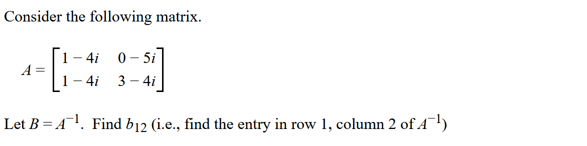 Solved Consider the following matrix. ---[:-* :-:) Let B=A | Chegg.com