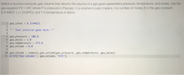 (Solved) : Define Function Compute Gas Volume Returns Volume Gas Given Parameters Pressure ...