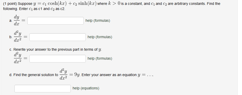 Solved (1 point) Suppose y = c1 cosh(kx) + c2 sinh (kx) | Chegg.com
