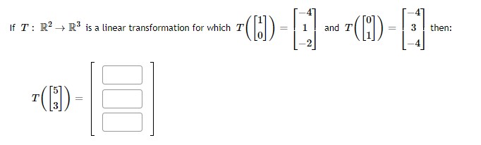 Solved If T:R2→R3 is a linear transformation for which | Chegg.com