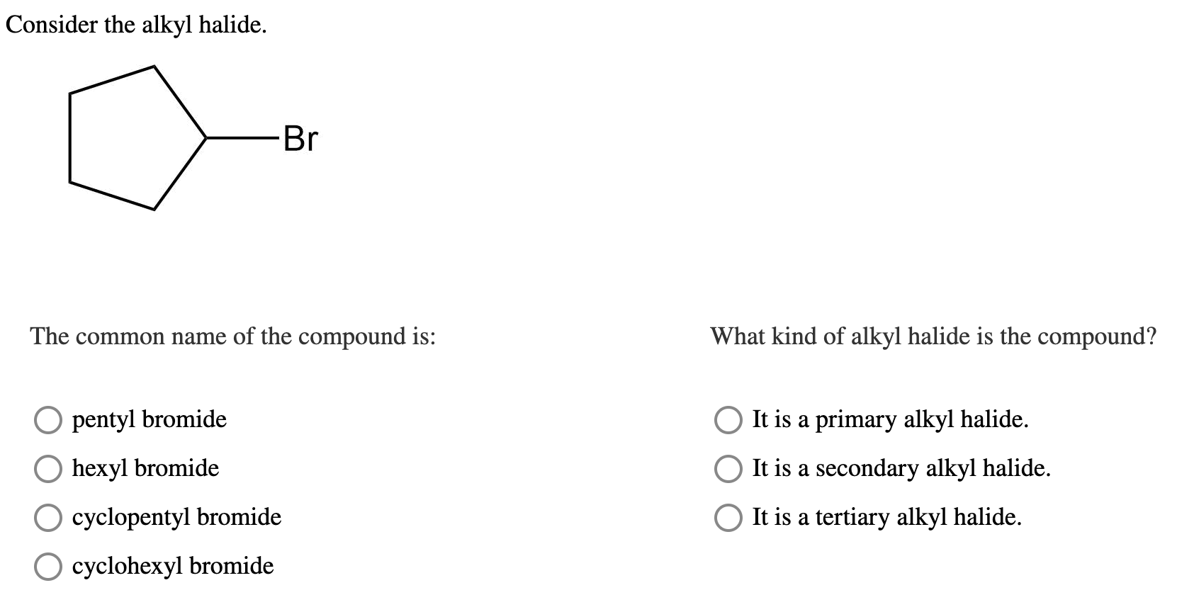 Solved Consider the alkyl halide. The common name of the | Chegg.com