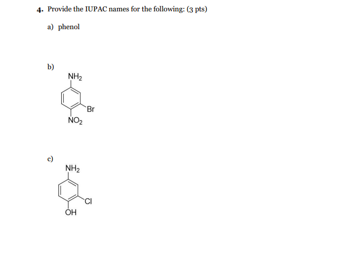 Solved 4. Provide the IUPAC names for the following: ( 3pts) | Chegg.com