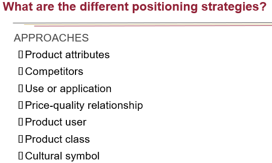 Solved What are the two (2) main positioning approaches | Chegg.com