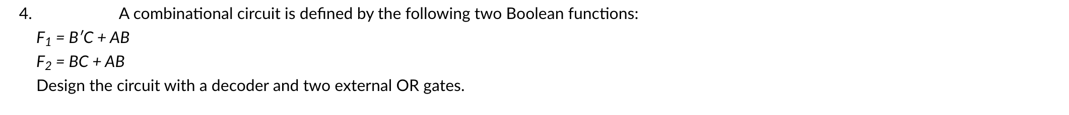 Solved 4. A combinational circuit is defined by the | Chegg.com