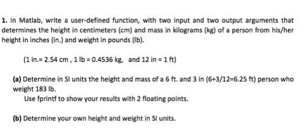 Solved 1 In Matlab Write A User Defined Function With Two