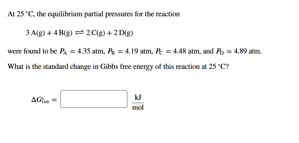 Solved At 25 ∘C, the equilibrium partial pressures for the | Chegg.com
