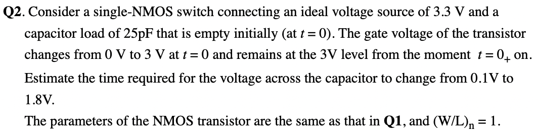 Solved + Q2. Consider a single-NMOS switch connecting an | Chegg.com