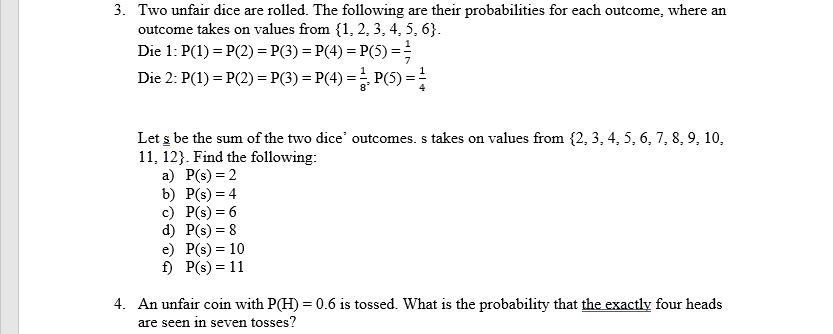 Solved Two unfair dice are rolled. The following are their | Chegg.com