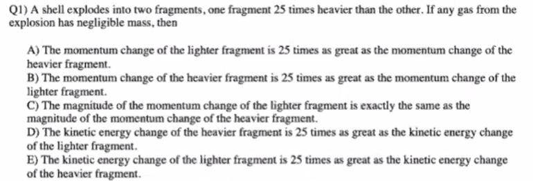Solved (1) A shell explodes into two fragments, one fragment | Chegg.com
