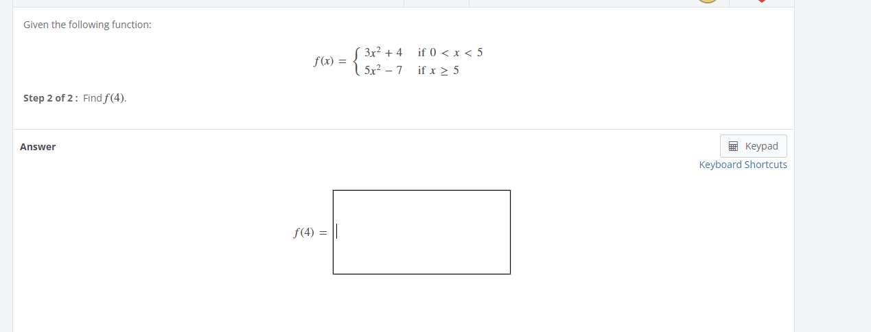 Solved Given the following function: Step 2 of 2: Find f(4). | Chegg.com