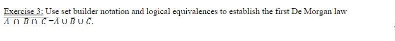 Solved Exercise 3: Use set builder notation and logical | Chegg.com