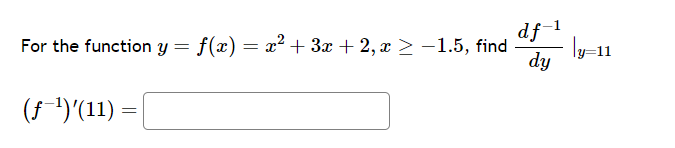 Solved For the function y=f(x)=x2+3x+2,x≥−1.5, find | Chegg.com