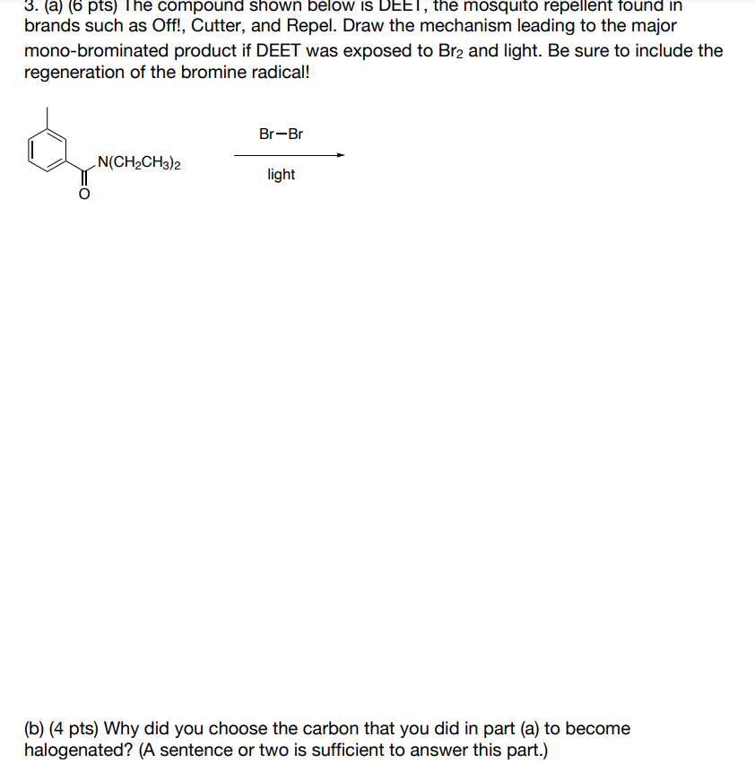 Solved 3. (a) (6 pts) The compound shown below IS DEET, the | Chegg.com