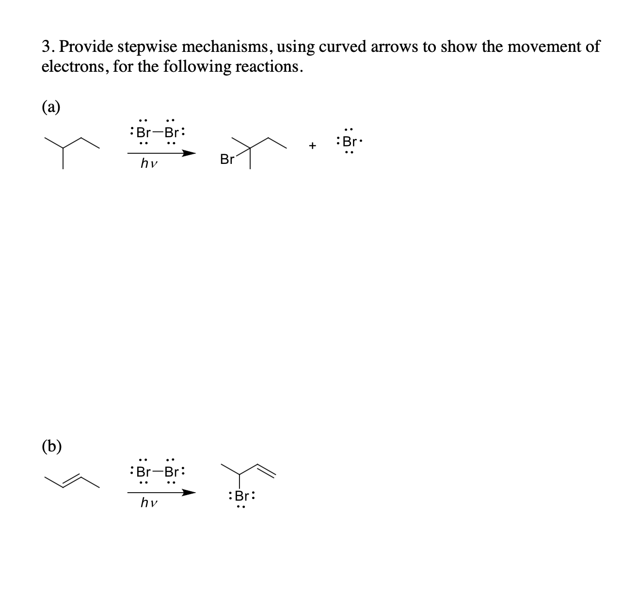 Solved 3. Provide stepwise mechanisms, using curved arrows | Chegg.com