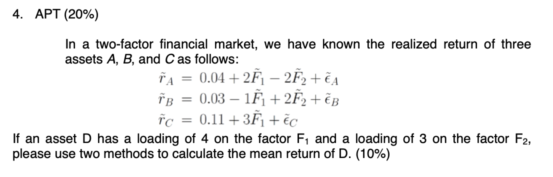 In a two-factor financial market, we have known the | Chegg.com