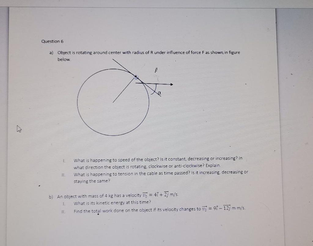 Solved Question 6 a) Object is rotating around center with | Chegg.com