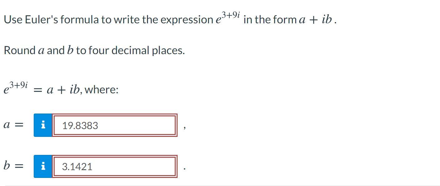 Solved Use Euler's formula to write the expression e3+9i in | Chegg.com