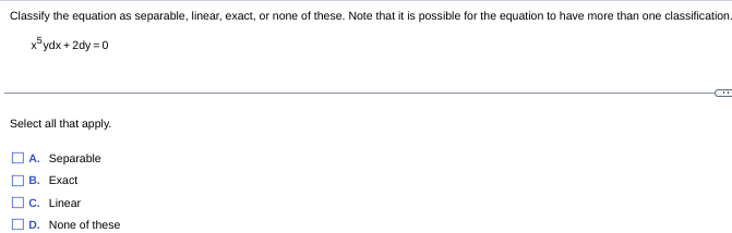 Solved Classify the equation as separable, linear, exact, or | Chegg.com