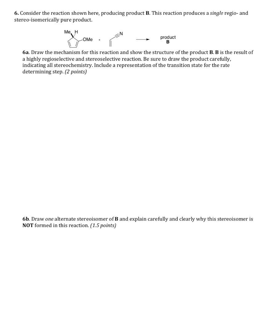 Solved 6. Consider the reaction shown here, producing | Chegg.com