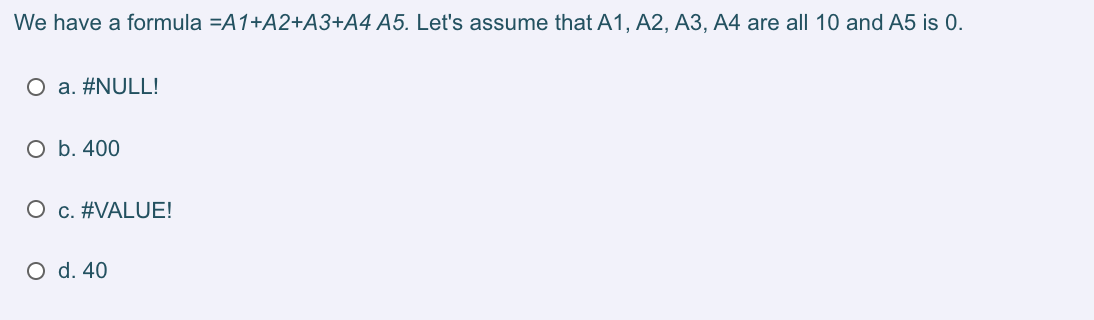 Solved We have a formula =A1+A2+A3+A4 A5. Let's assume that | Chegg.com