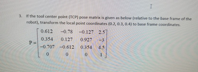 Solved I If the tool center point (TCP) pose matrix is given | Chegg.com