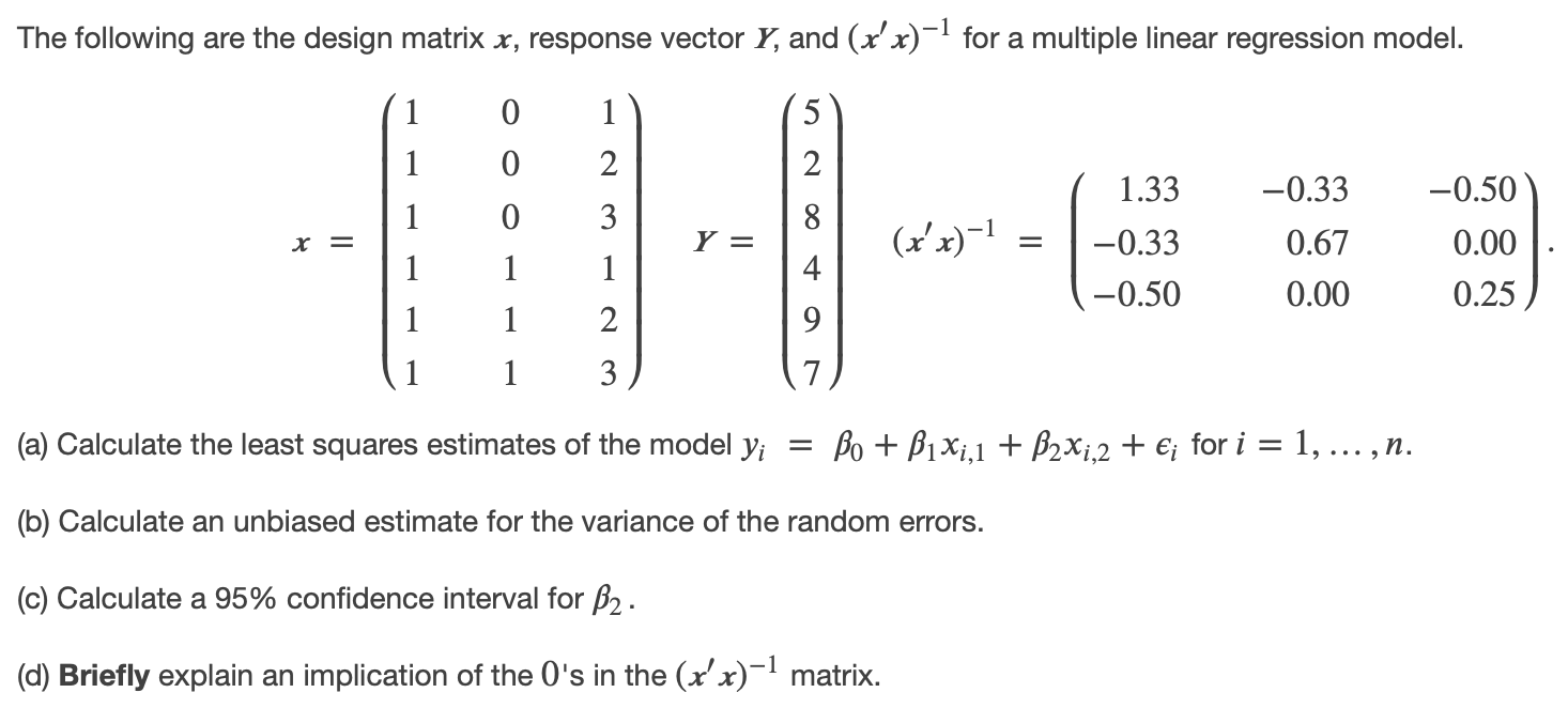 Solved The following are the design matrix x, response | Chegg.com