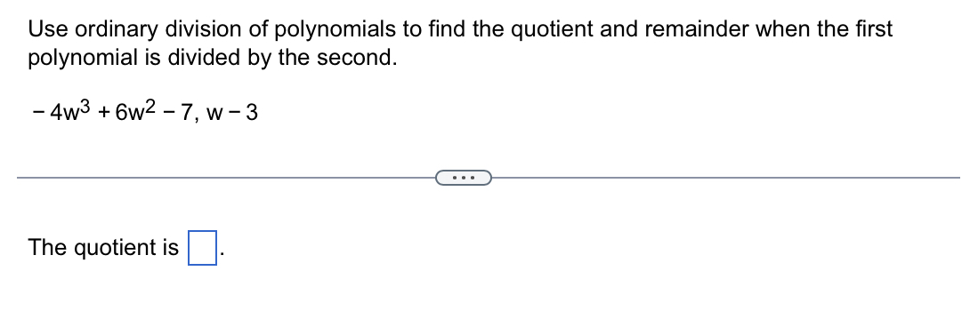 Solved Use ordinary division of polynomials to find the | Chegg.com