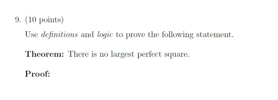 Solved 9. (10 points) Use definitions and logic to prove the | Chegg.com