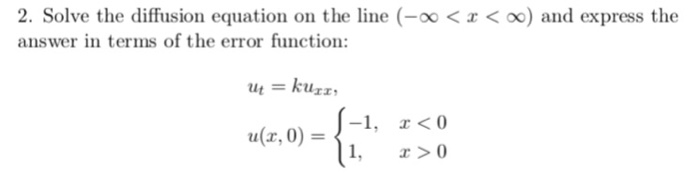 Solved 2. Solve the diffusion equation on the line (000o) | Chegg.com