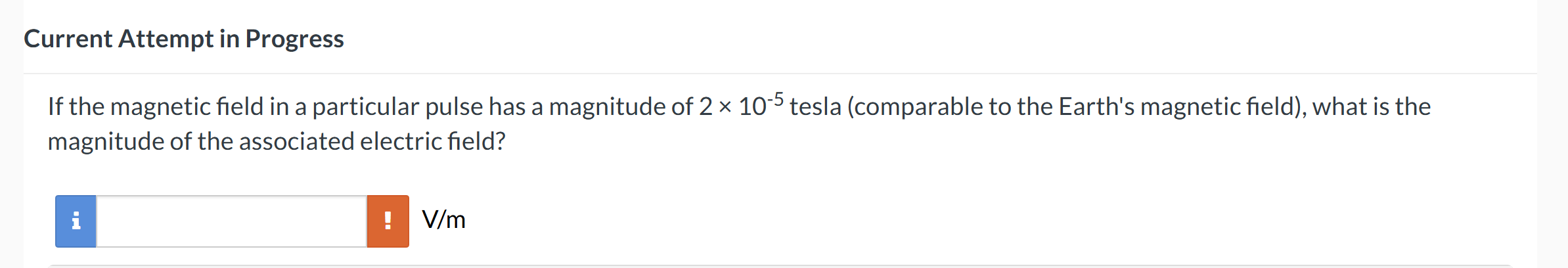 Solved Current Attempt in ProgressIf the magnetic field in a | Chegg.com