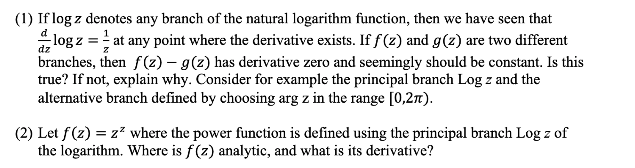 Solved d 1 = z dz (1) If log z denotes any branch of the | Chegg.com