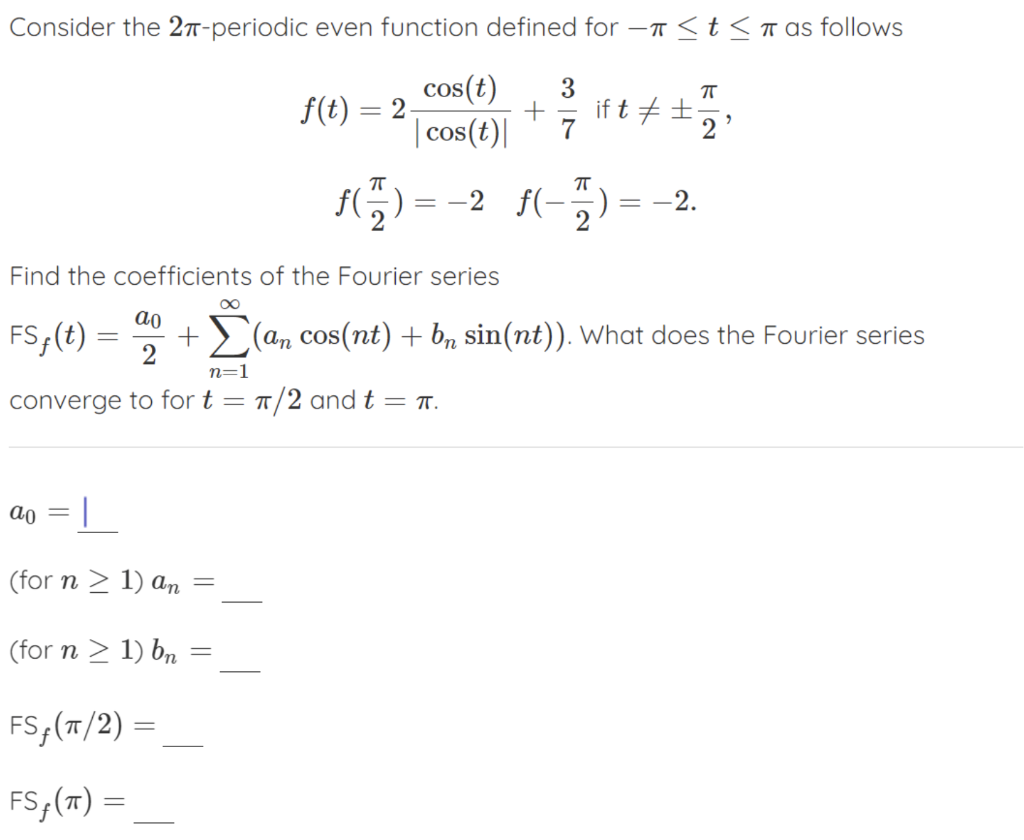 Solved Consider the 2π-periodic even function defined for | Chegg.com
