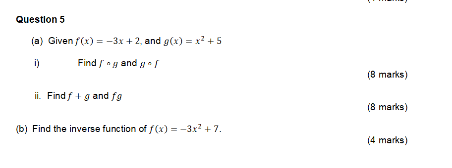 Solved Question 5 (a) Given f(x) = -3x + 2, and g(x) = x2 + | Chegg.com