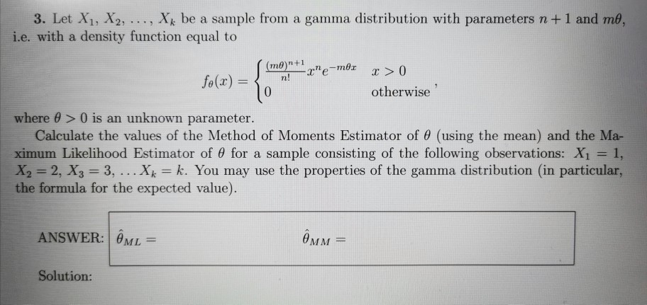 Solved 3. Let X1, X2, ..., X be a sample from a gamma | Chegg.com