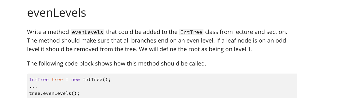 Solved evenLevels Write a method evenLevels that could be | Chegg.com