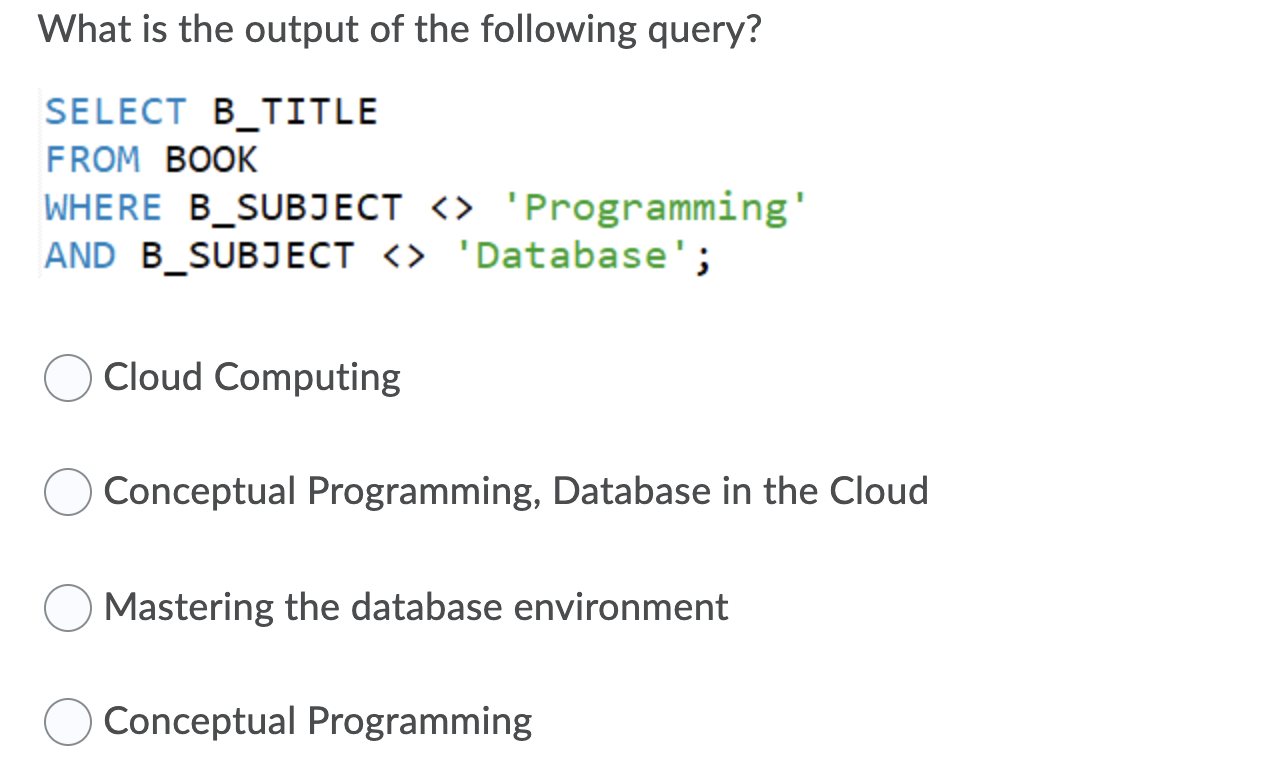 Solved What is the output of the following query? SELECT | Chegg.com