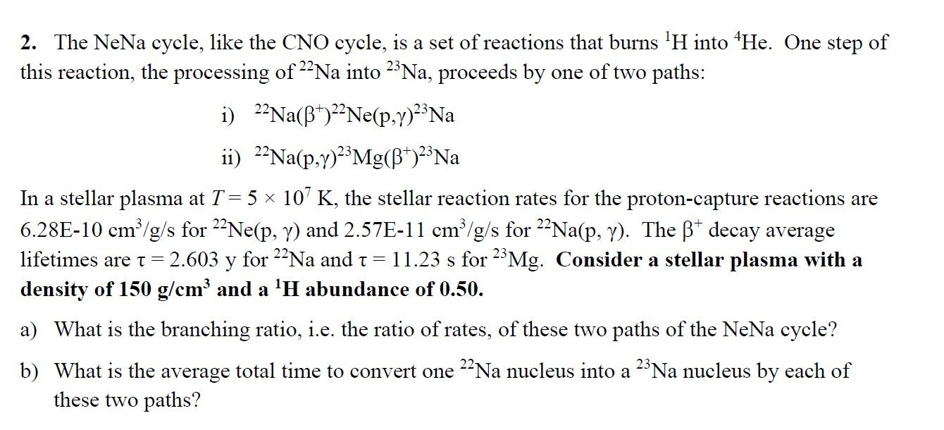= 2. The NeNa cycle, like the CNO cycle, is a set of | Chegg.com
