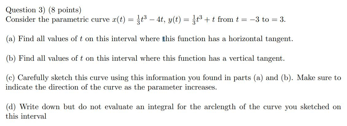 Solved Question 3) (8 points) Consider the parametric curve | Chegg.com